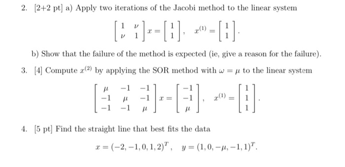 Solved 2. [2+2 pt] a) Apply two iterations of the Jacobi | Chegg.com