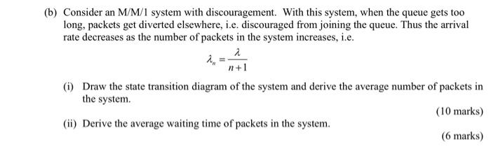 Solved Consider an M/M/1 system with discouragement. With | Chegg.com