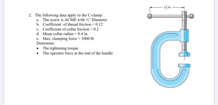 Solved -34 in 2. The following data apply to the C-clamp: a. | Chegg.com