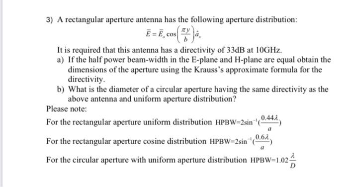 Solved 3) A rectangular aperture antenna has the following | Chegg.com