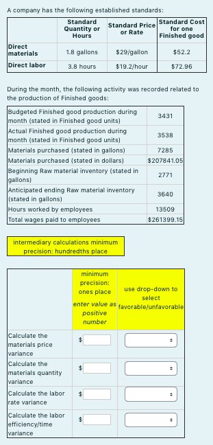 [Solved]: A company has the following established standards