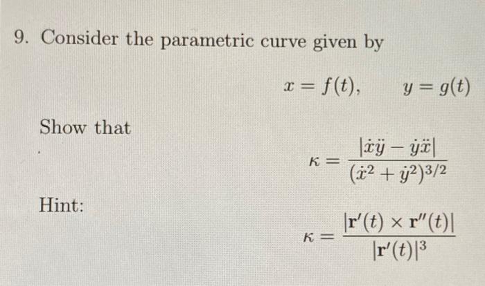 Solved 9. Consider the parametric curve given by x = f(t), | Chegg.com