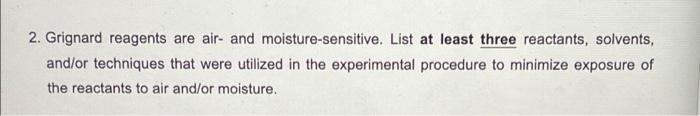 Solved 2. Grignard reagents are air- and moisture-sensitive. | Chegg.com