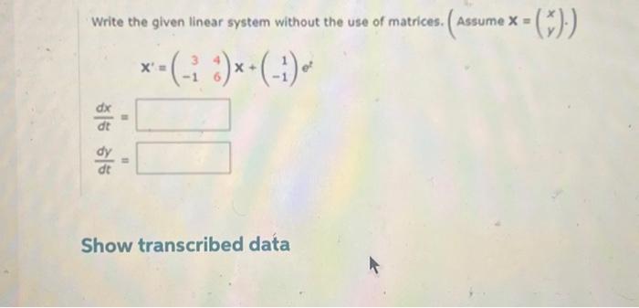 Solved Write The Given Linear System Without The Use Of