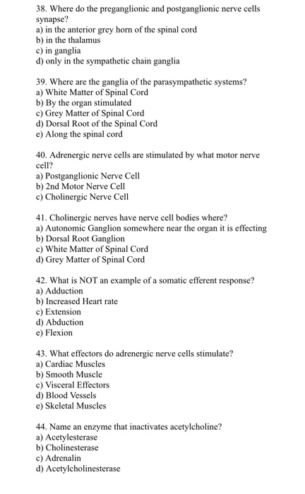 Solved 38. Where do the preganglionic and postganglionic | Chegg.com