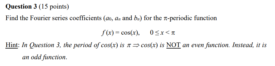 Solved Question 3 (15 ﻿points)Find the Fourier series | Chegg.com