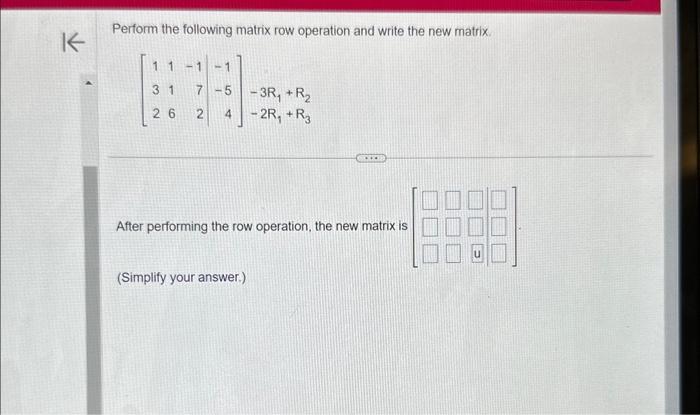 Solved Perform the following matrix row operation and write | Chegg.com