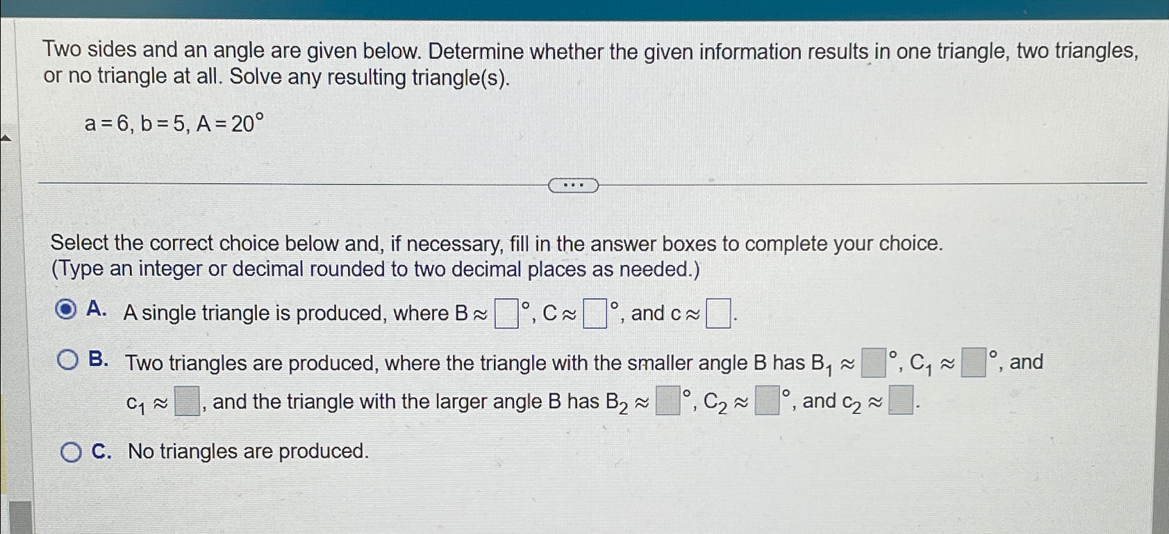 Solved Two sides and an angle are given below. Determine | Chegg.com