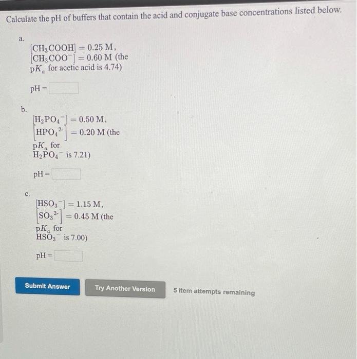 Solved Calculate the pH of buffers that contain the acid and | Chegg.com