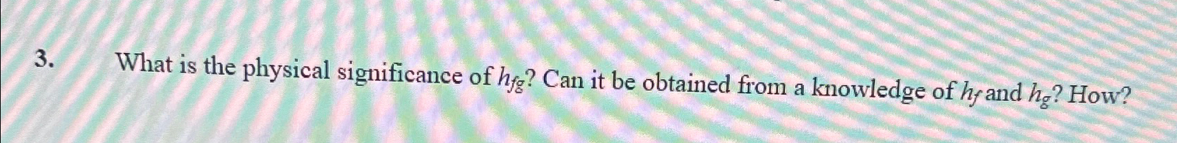 Solved What is the physical significance of hfg ? ﻿Can it be | Chegg.com