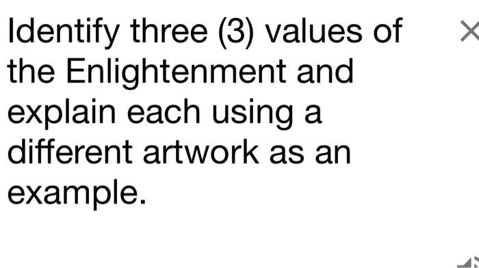 Identify three (3) values of the Enlightenment and | Chegg.com