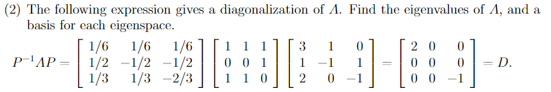 Solved (2) ﻿The following expression gives a diagonalization | Chegg.com