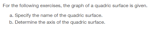 Solved For the following exercises, the graph of a quadric | Chegg.com