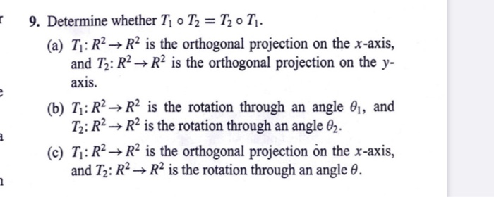 Solved 9. Determine whether To T2 = T2 o T. (a) T: R2 R2 is | Chegg.com