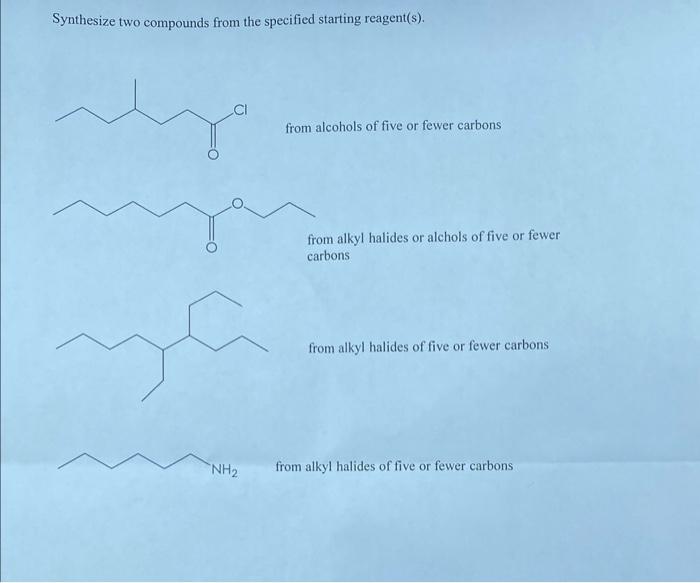 Solved Synthesize two compounds from the specified starting | Chegg.com