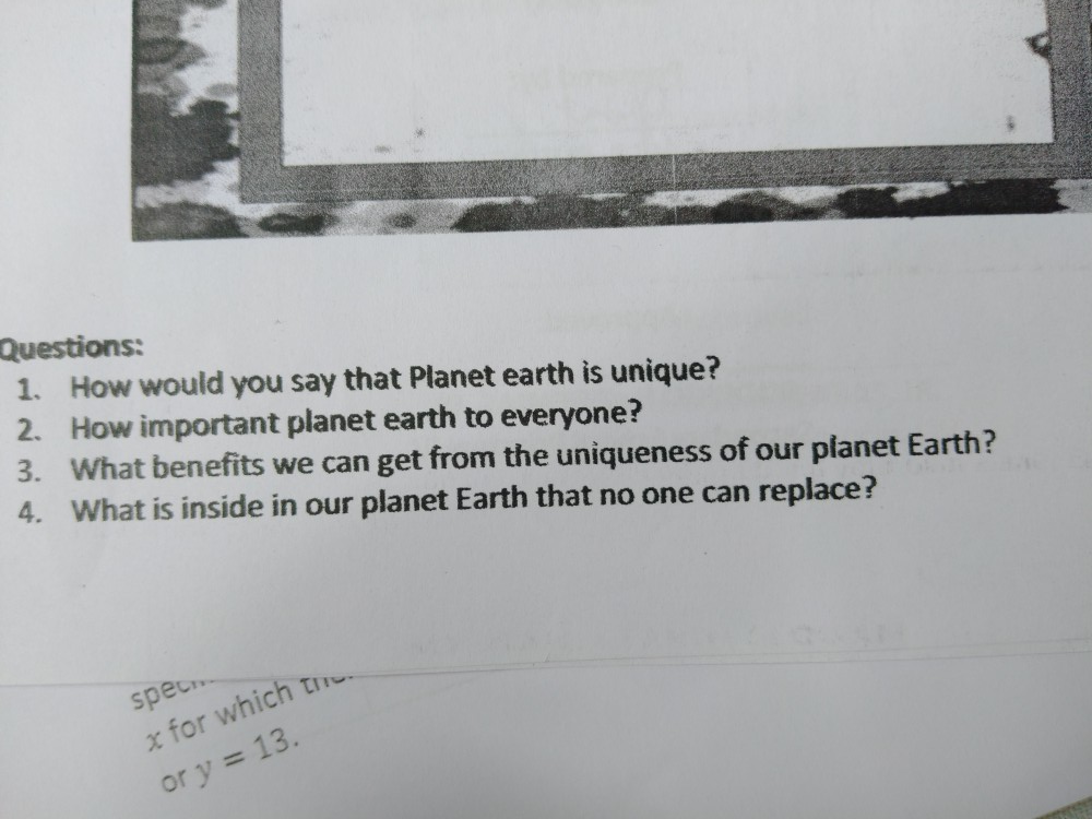 Solved Questions: 1. How would you say that Planet earth is | Chegg.com