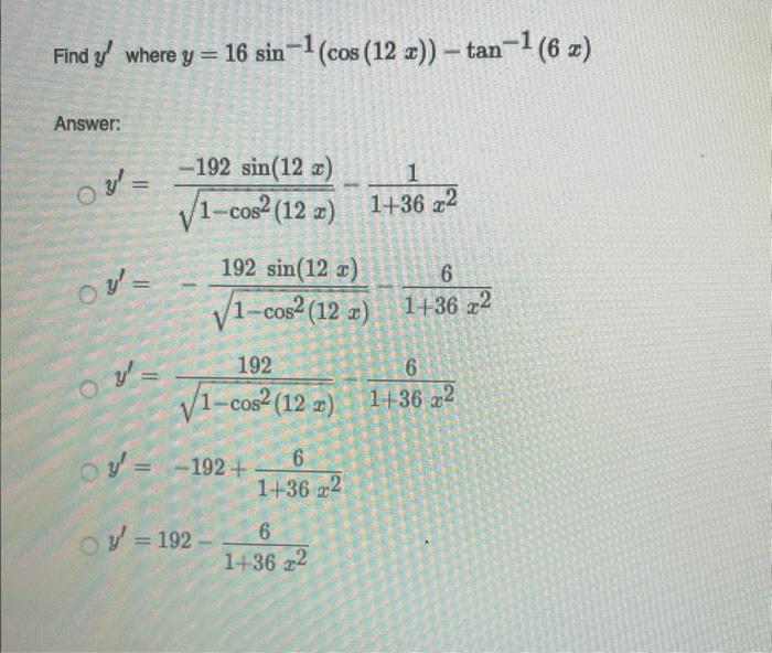 Solved Find y′ where y=16sin−1(cos(12x))−tan−1(6x) Answer: | Chegg.com