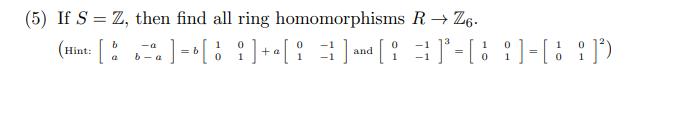 Solved (5) ﻿If S=Z, ﻿then find all ring homomorphisms | Chegg.com
