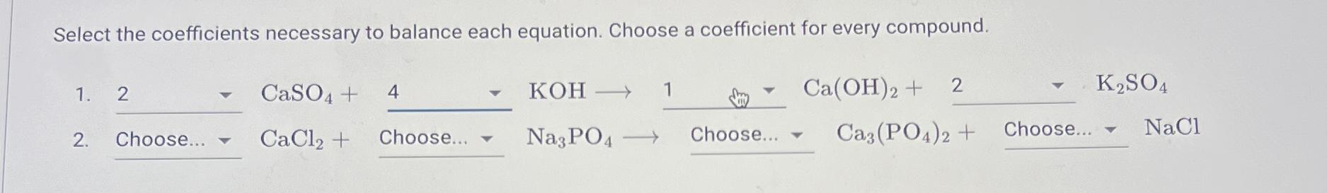 Solved Select the coefficients necessary to balance each | Chegg.com