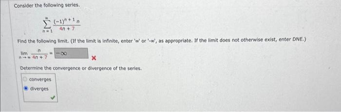 Solved Consider the following series. ∑n=1∞4n+7(−1)n+1n Find | Chegg.com
