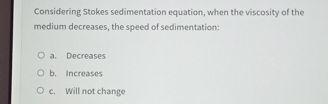 Solved Considering Stokes sedimentation equation, when the | Chegg.com