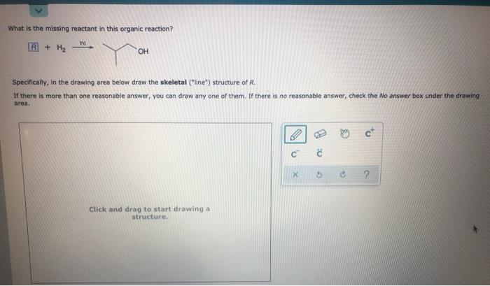 Solved What is the missing reactant in this organic | Chegg.com