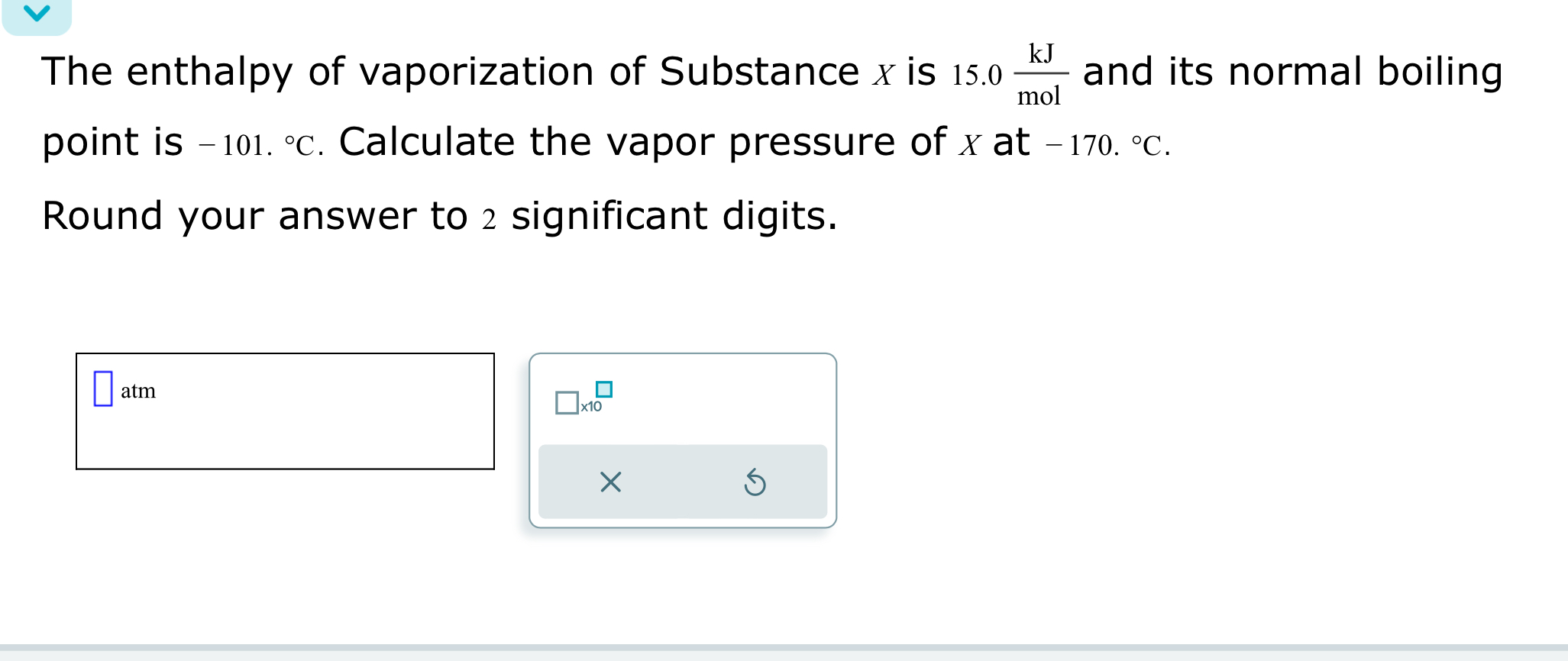 Solved The enthalpy of vaporization of Substance x ﻿is | Chegg.com