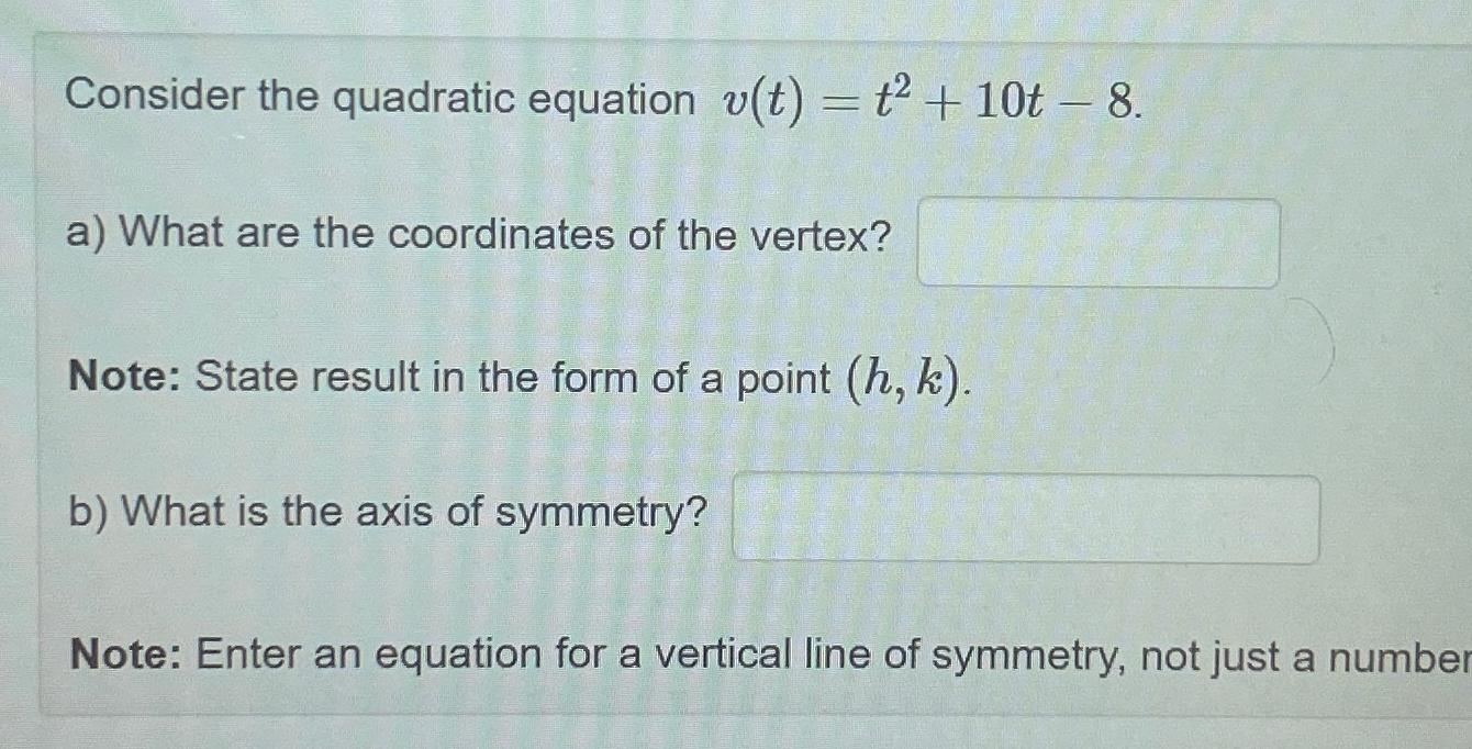 Solved Consider the quadratic equation v(t)=t2+10t-8.a) | Chegg.com