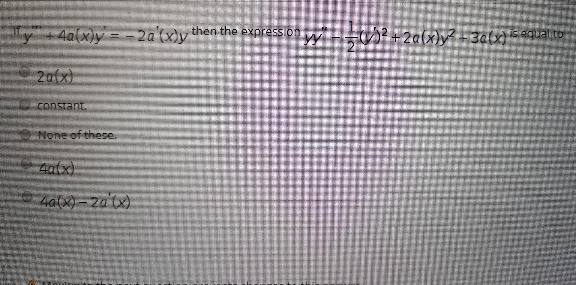 Solved If y" + 4a(x)y'= - 2a"(x)y then the expression y' w" | Chegg.com