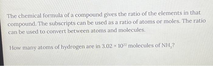 The chemical formula of a compound gives the ratio of | Chegg.com