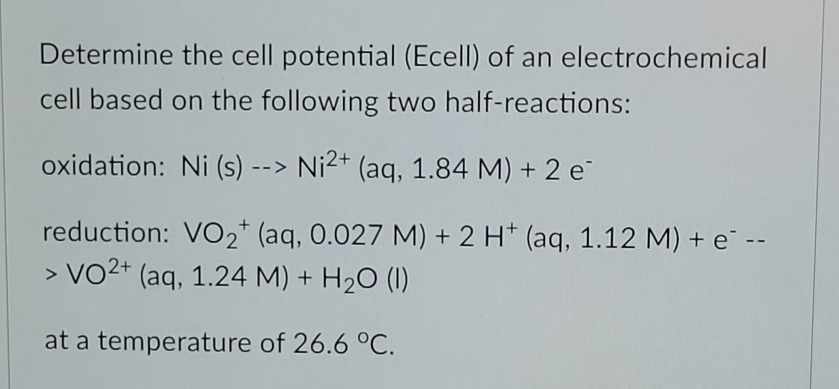 Solved Determine the cell potential (Ecell) of an | Chegg.com