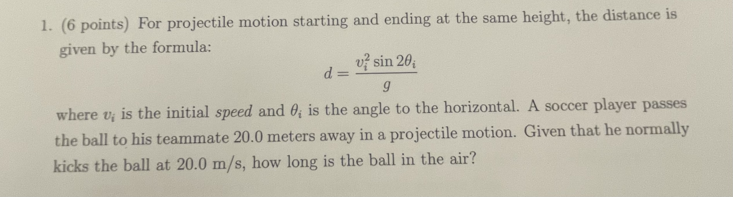 Solved (6 ﻿points) ﻿For projectile motion starting and | Chegg.com