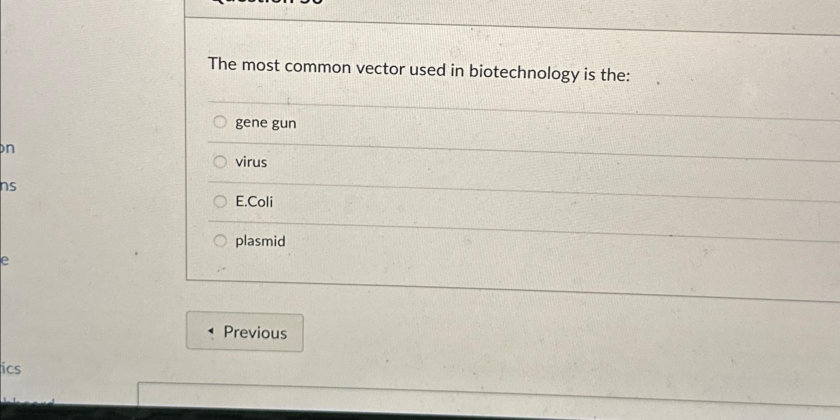 Solved The most common vector used in biotechnology is | Chegg.com