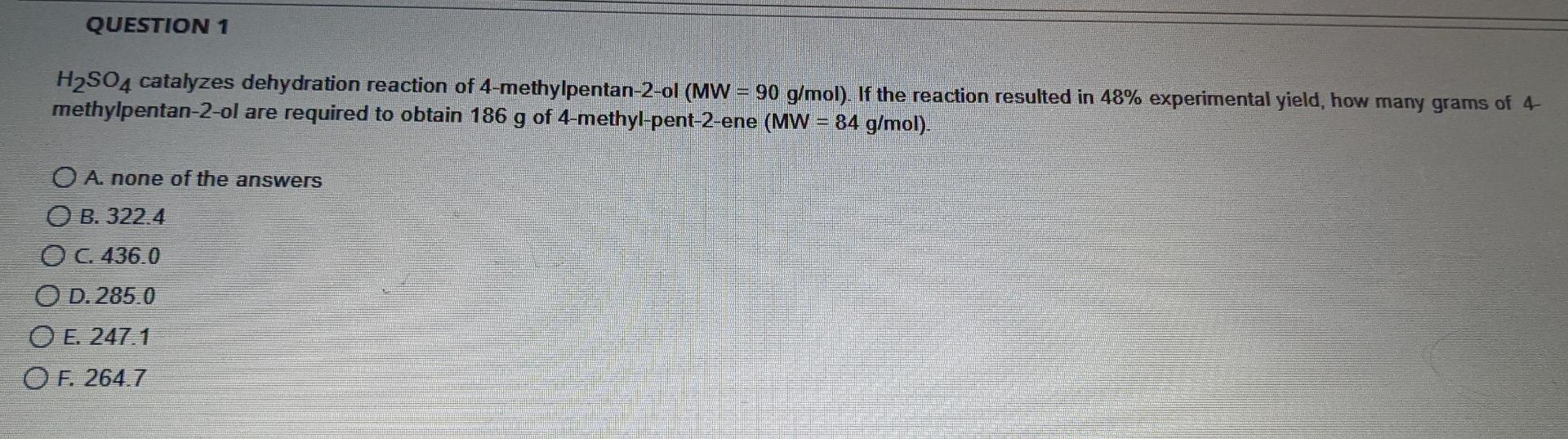 Solved QUESTION 1 H2SO4 catalyzes dehydration reaction of | Chegg.com