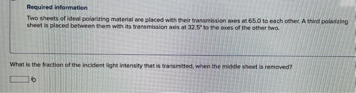 Solved Required information Two sheets of ideal polarizing | Chegg.com