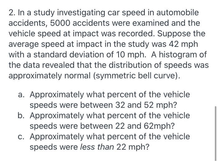 Solved 2. In a study investigating car speed in automobile | Chegg.com