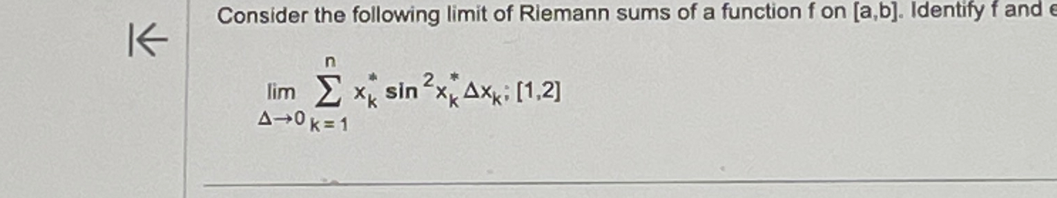 Solved Consider the following limit of Riemann sums of a | Chegg.com