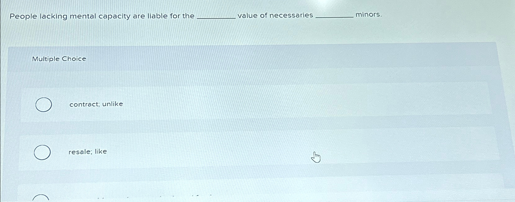 Solved People lacking mental capacity are liable for the | Chegg.com