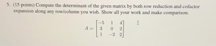 Solved 5. Compute the determinant of the given matrix by | Chegg.com