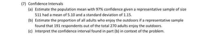 Solved (7) Confidence Intervals (a) Estimate the population | Chegg.com