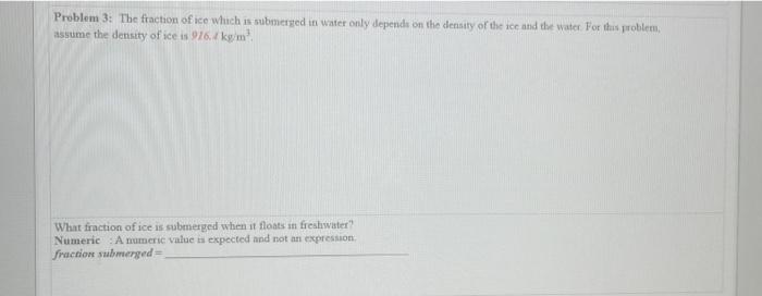 Solved Problem 3: The fraction of ice which is submerged in | Chegg.com