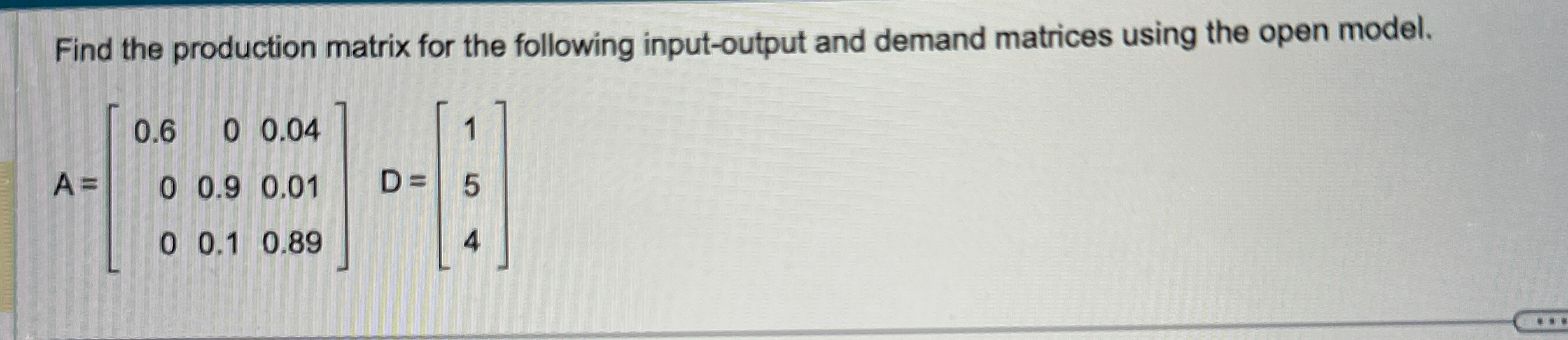 Solved Find the production matrix for the following | Chegg.com