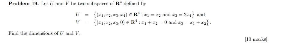 Solved Problem 19. ﻿Let U ﻿and V ﻿be two subspaces of R4 | Chegg.com