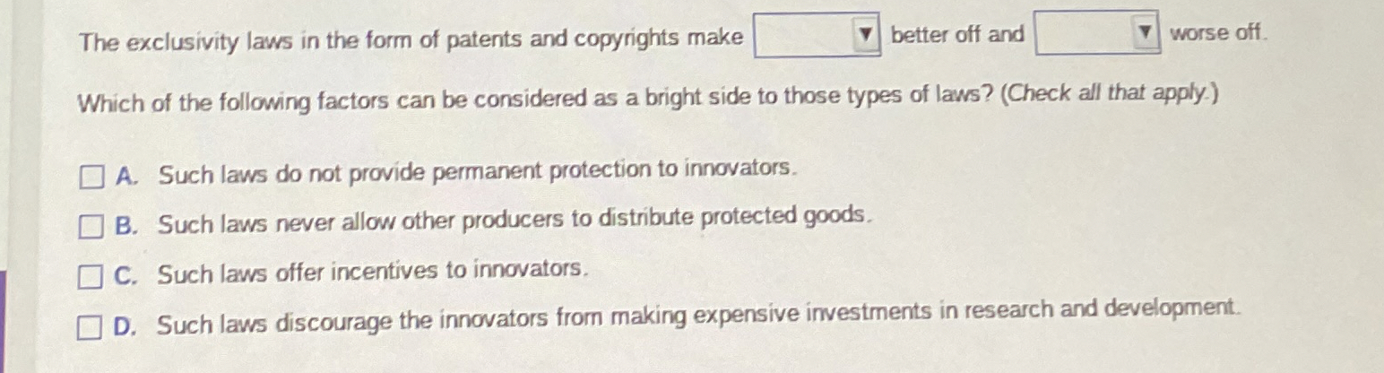 Solved The exclusivity laws in the form of patents and | Chegg.com