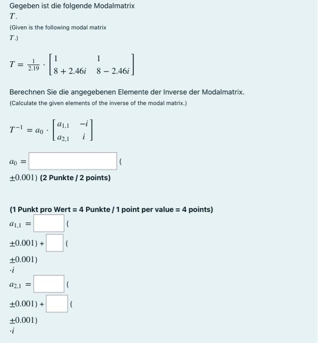 Solved Gegeben ist die folgende Modalmatrix T. (Given is the | Chegg.com