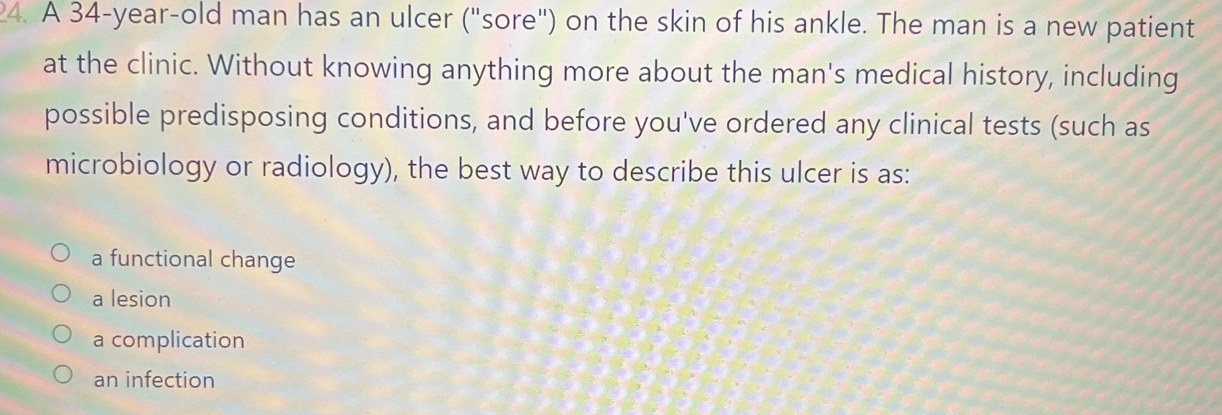 Solved A 34-year-old man has an ulcer ("sore") ﻿on the skin | Chegg.com