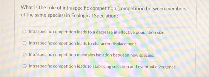 Solved What is the role of intraspecific competition | Chegg.com