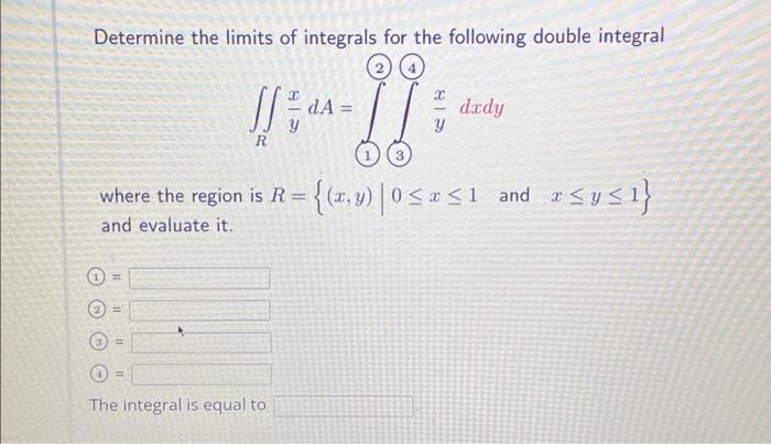 Solved Determine the limits of integrals for the following | Chegg.com