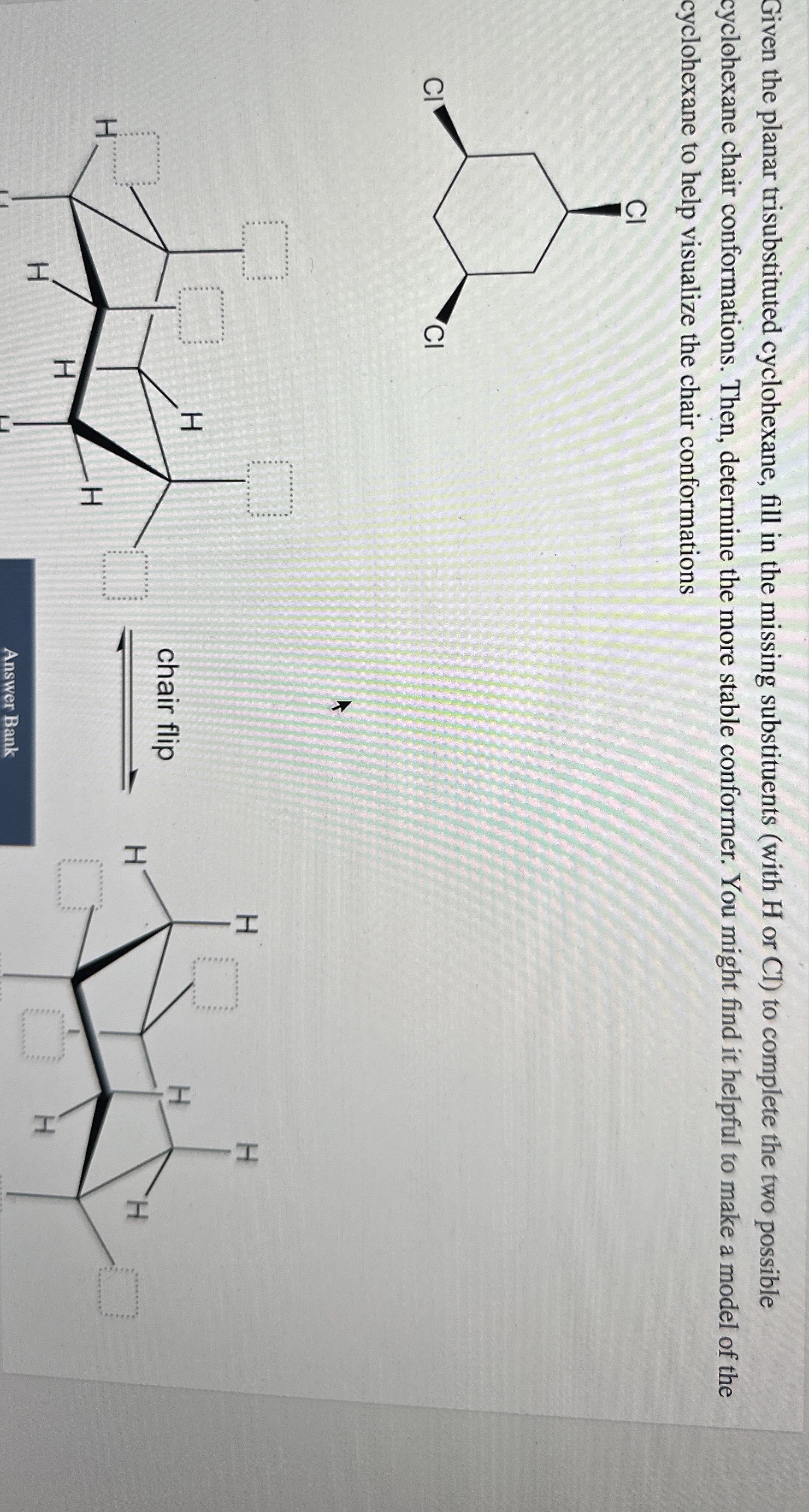 Solved Given the planar trisubstituted cyclohexane, fill in | Chegg.com
