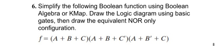 Solved 6. Simplify the following Boolean function using | Chegg.com